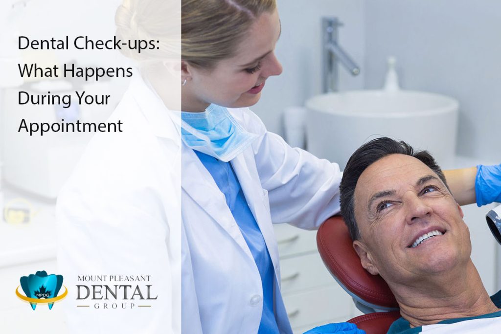 Dental Check-ups: What Happens During Your Appointment - Mount Pleasant ...